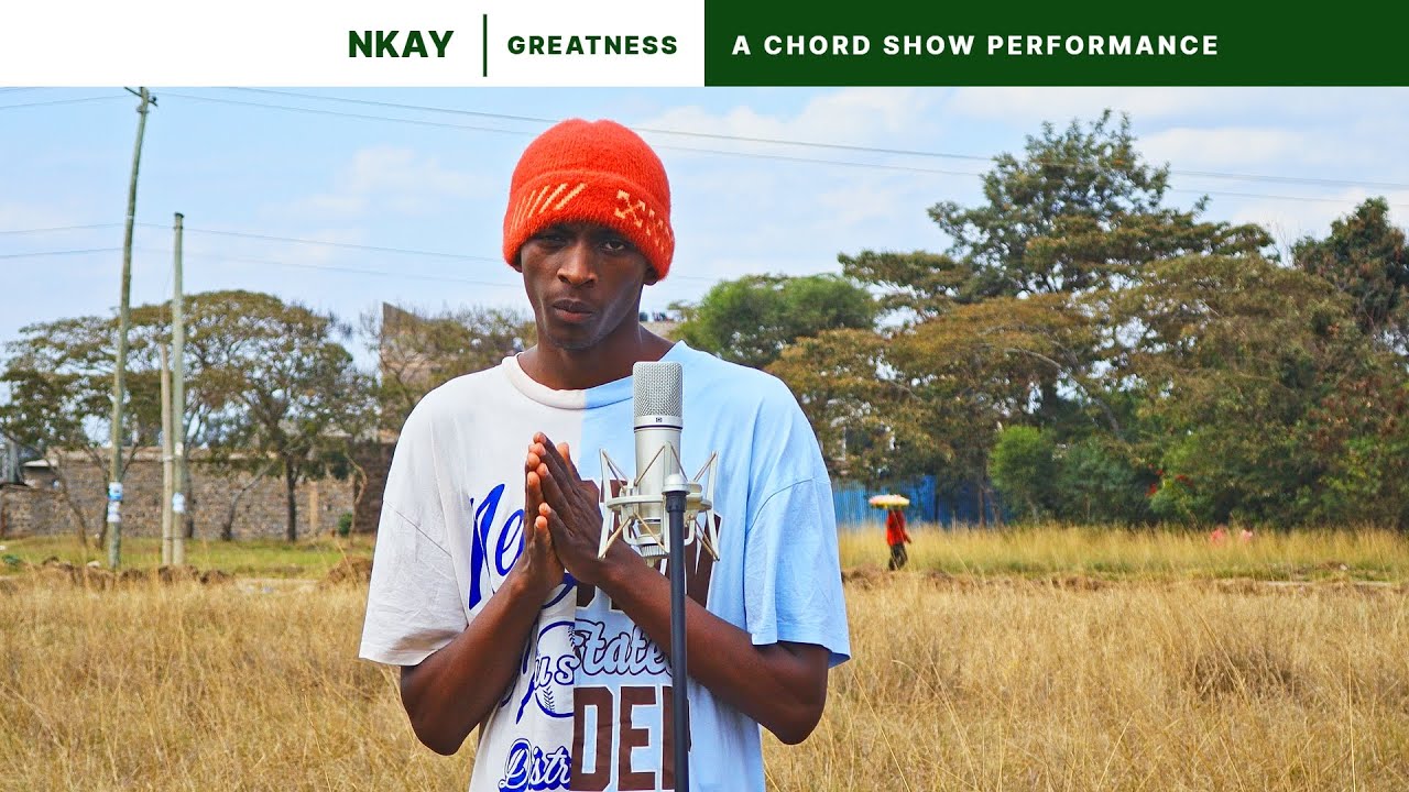 NKAY - GREATNESS | A CHORD SHOW - YouTube