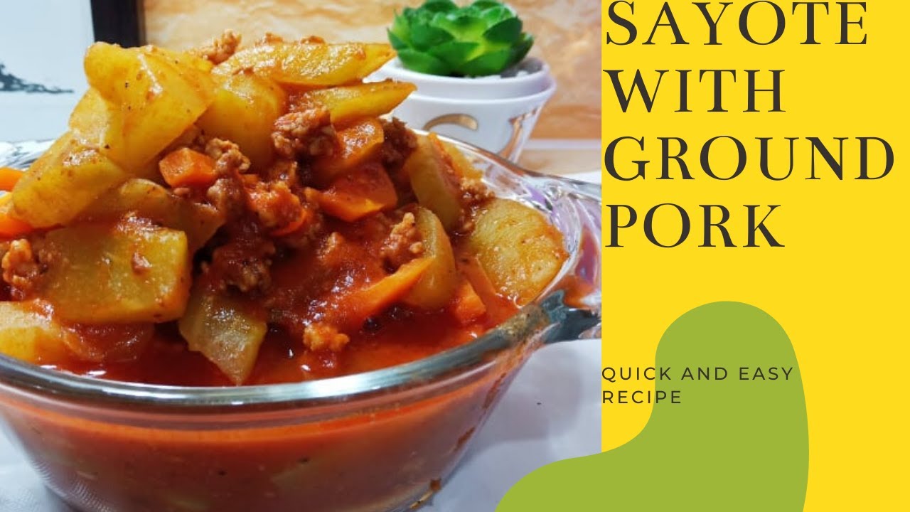 HOW TO COOK SAUTEED SAYOTE WITH GROUND PORK - QUICK AND EASY RECIPE ...