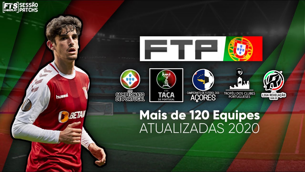 NOVO FTS PORTUGAL +120 Equipes ATUALIZADAS 2020 | LIGAS INÉDITAS #fts20 ...