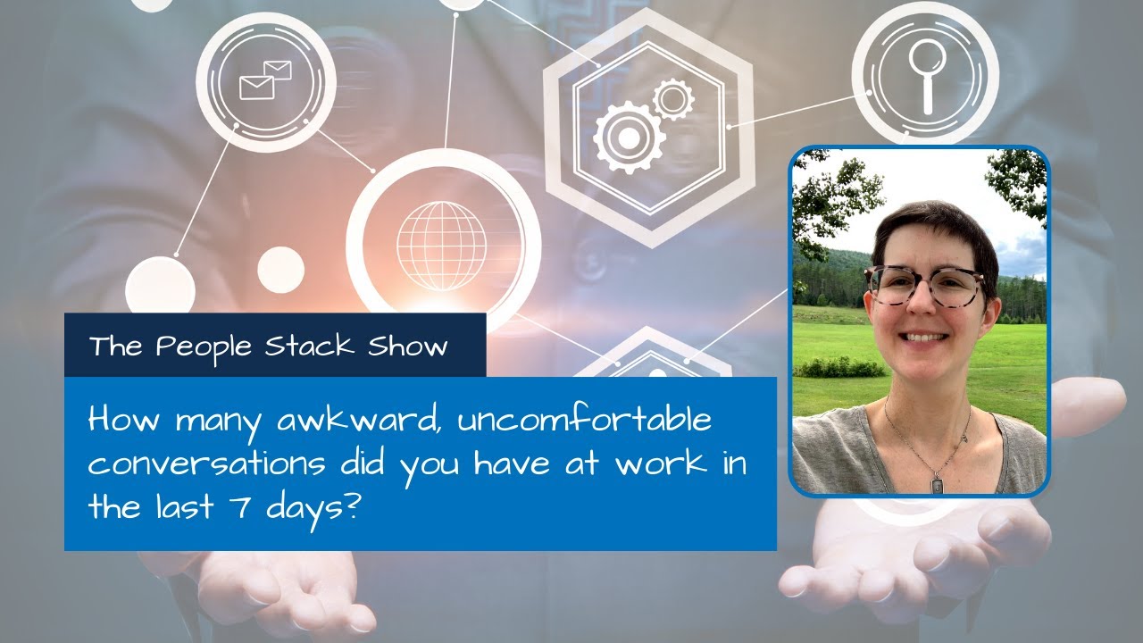 How many awkward, uncomfortable conversations did you have at work in ...