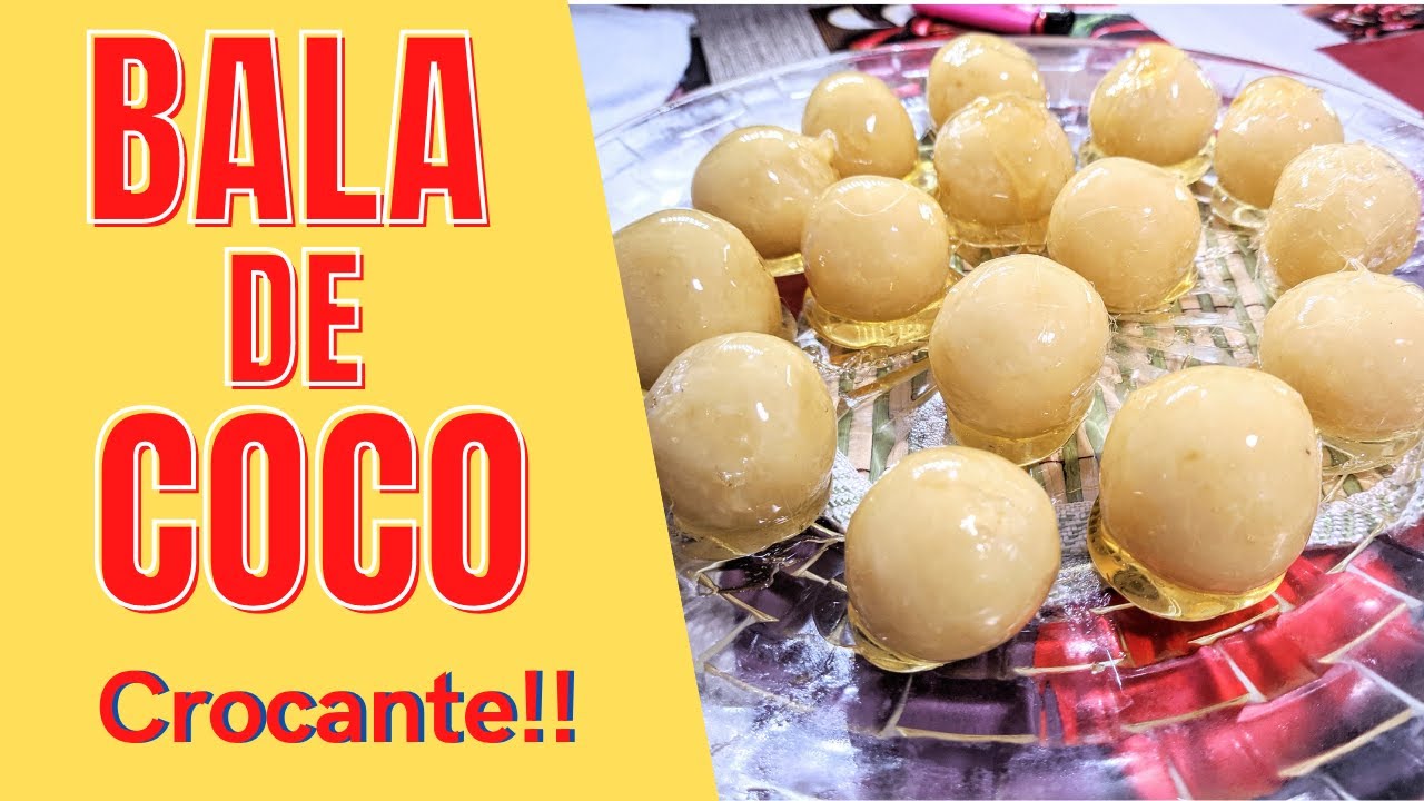 INCRÍVEL BALA DE COCO CROCANTE/BALA COCO BAIANA DELICIOSA #BALA #COCO # ...