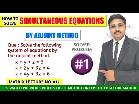 HOW TO SOLVE SIMULTANEOUS EQUATIONS BY ADJOINT METHOD IN MATRIX SOLVED PROBLEM 1 - YouTube