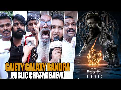 Toxic Public Review | Gaiety Galaxy Bandra | Yash, Kiara Advani, Tara Sutaria & Nayanthara
