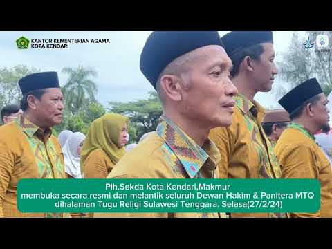 Pembukaan MTQ Ke-XXX Tingkat Kota Kendari, Selasa(27/2/24)