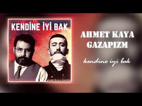 Kendine İyi Bak Mix byAhmet Kaya  Gazapizm 2