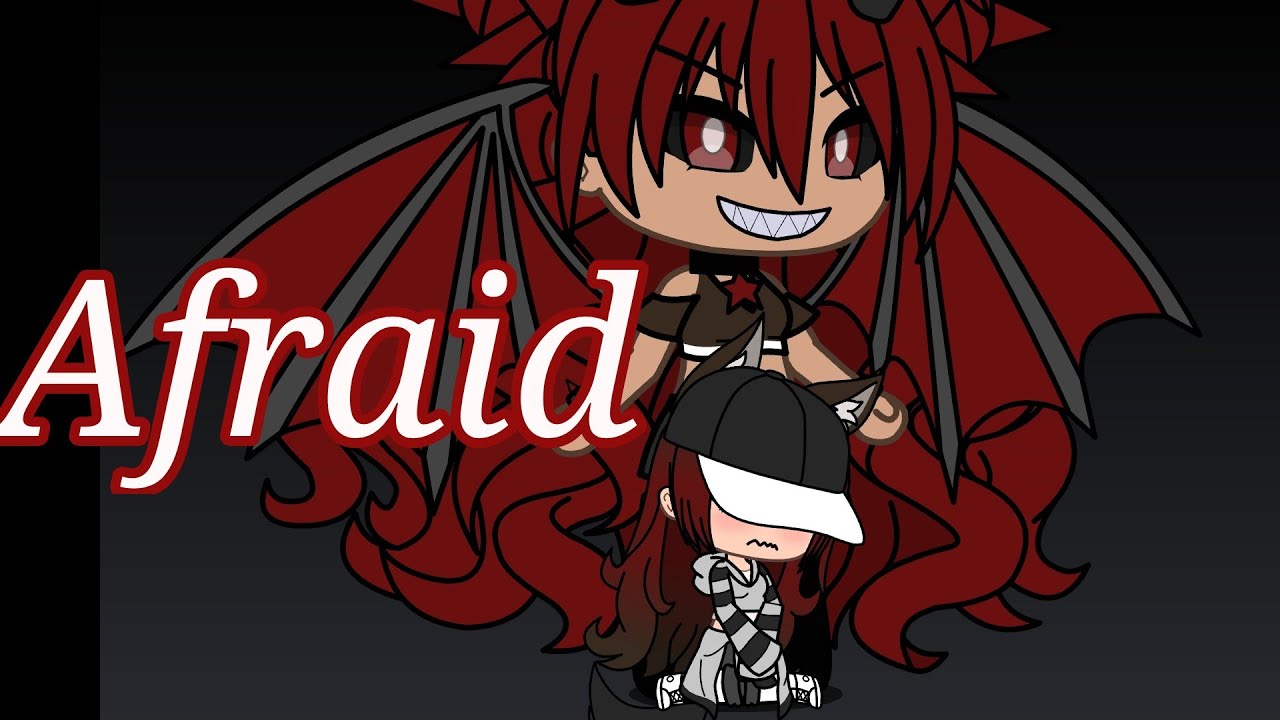 AFRAID ll Gacha Life ll - YouTube