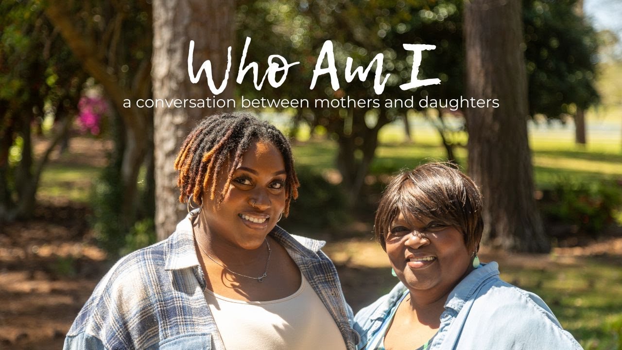 Who Am I | A Conversation For Mothers and Daughters - YouTube