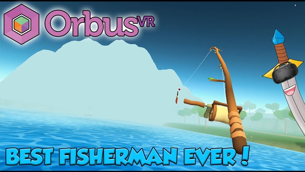 BEST FISHERMAN EVER! - OrbusVR #2 - OrbusVR Fishing and Player House ...