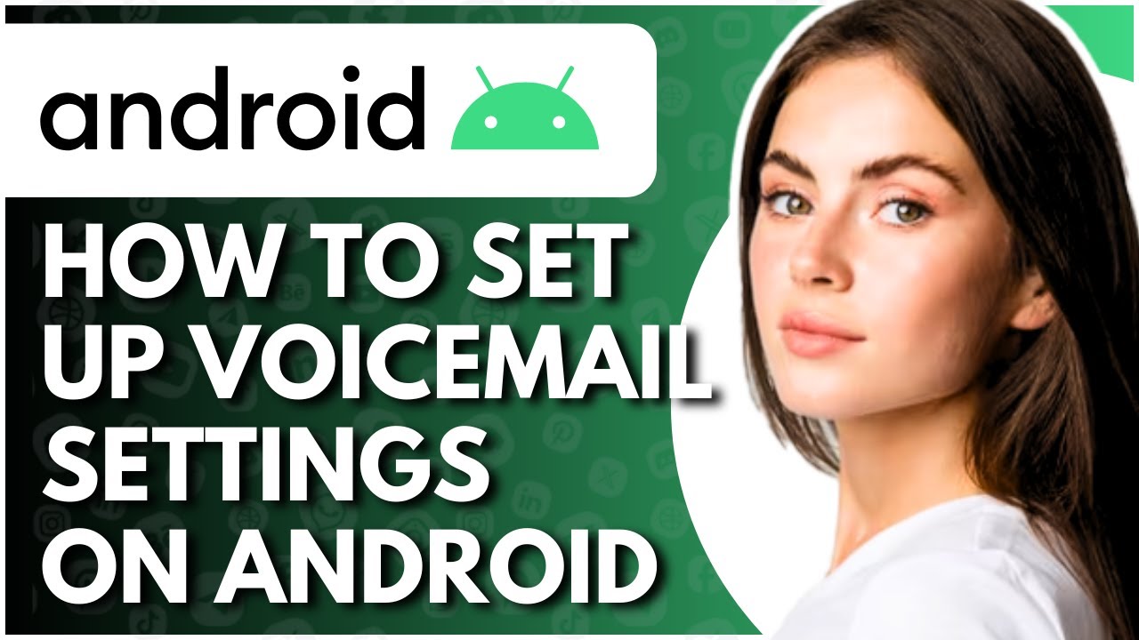 How to Set Up Voicemail Settings on Android Phone | Recorded Incoming ...
