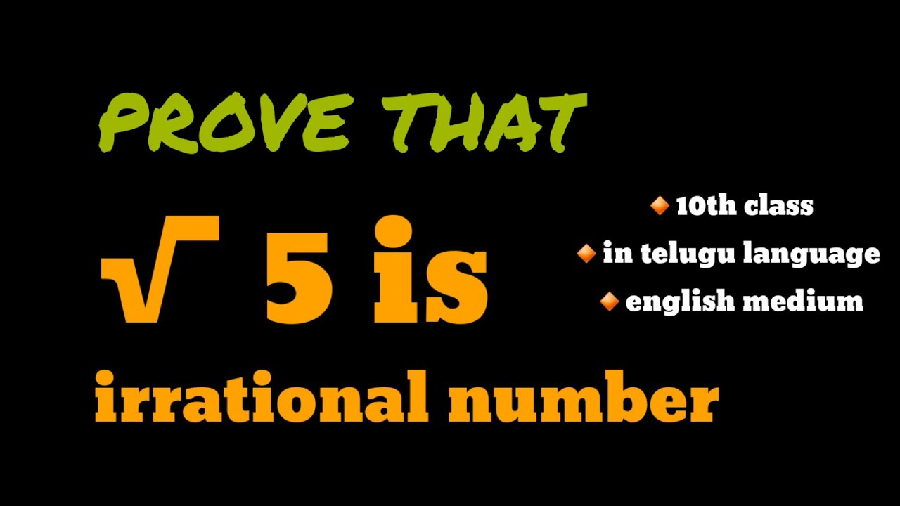 prove that root 5 is irrational number theorem - YouTube