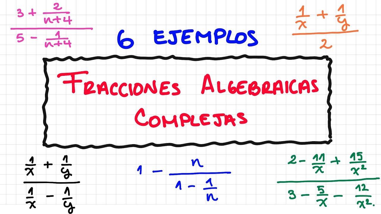 Fracciones Algebraicas Complejas | 6 Ejemplos - YouTube