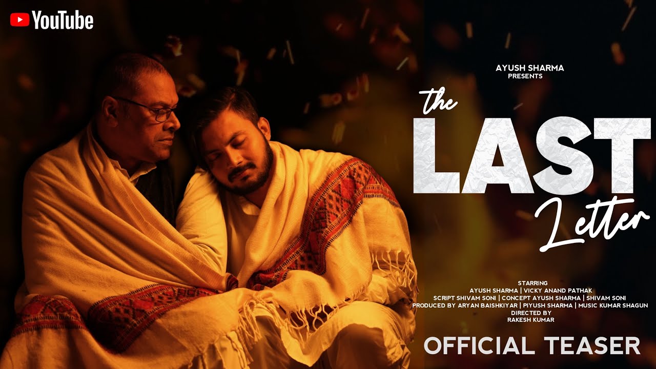 THE LAST LETTER | Offical Teaser | Ayush Sharma | Vicky Anand Pathak | Rakesh Kumar - YouTube