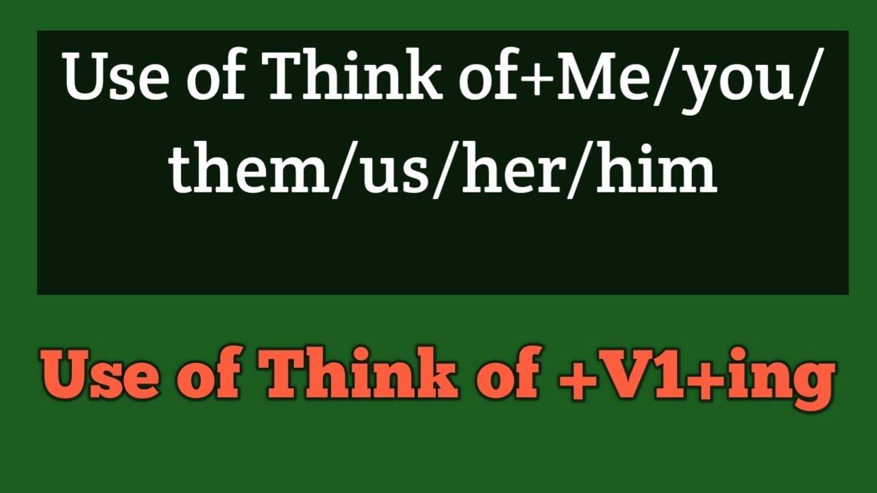 Use of Think of+Object, Think of+Ving #english #grammar #englishspoken ...