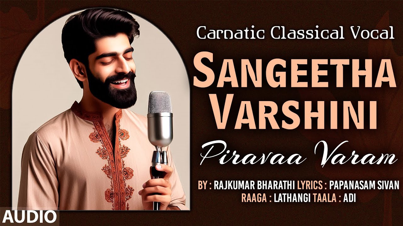 Carnatic Classical Vocal | Sangeetha Varshini | Piravaa Varam | By ...
