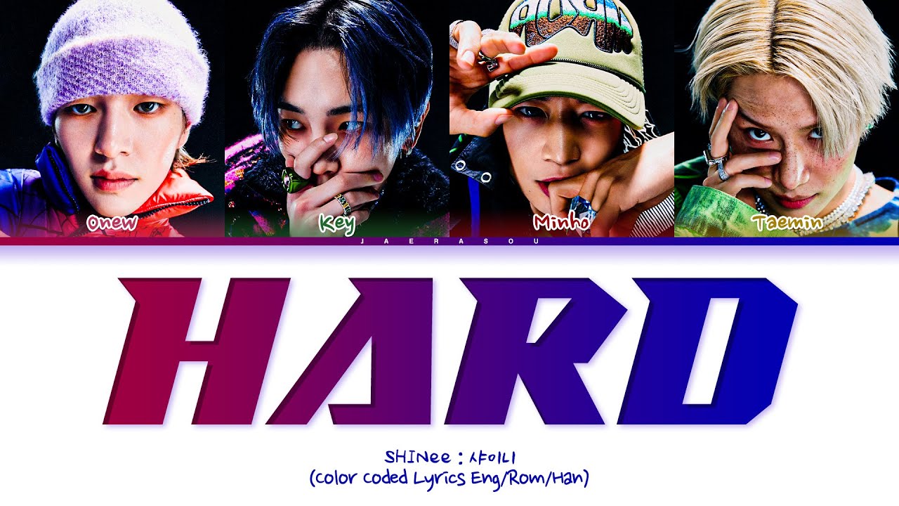 SHINee HARD Lyrics (샤이니 HARD 가사) (Color Coded Lyrics) - YouTube
