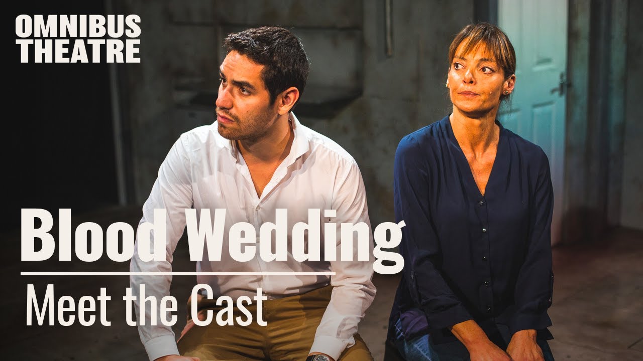 BLOOD WEDDING: Discovering the Exceptional Cast for a Timeless Work ...