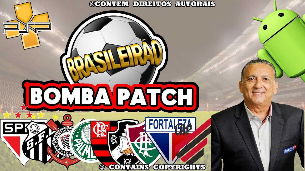 BOMBA PATCH PES 2019 TIMES BRASILEIROS E NARRAÇÃO GALVÃO BUENO PSP ...