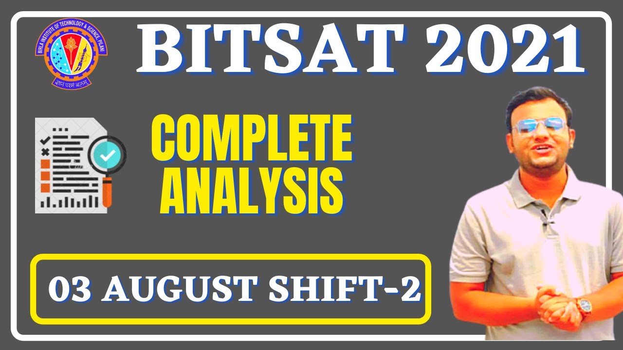 BITSAT 2021 | 03 August Shift-2 | Paper Analysis & Review | Difficulty ...