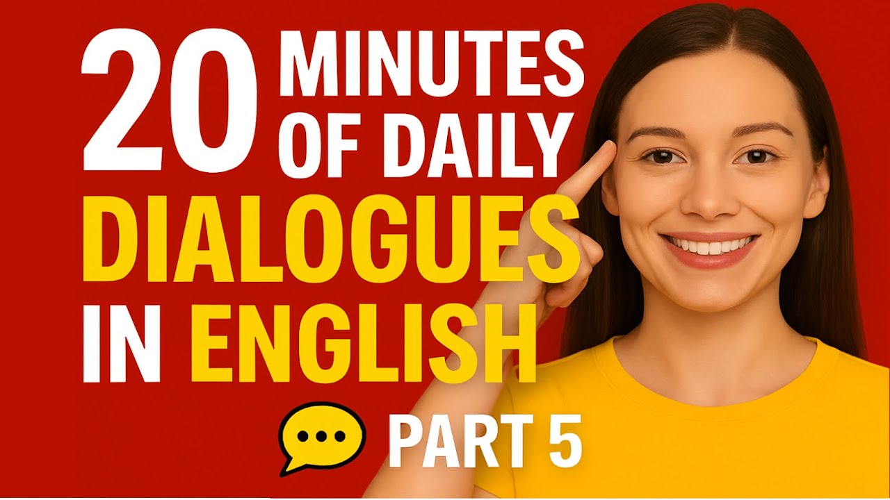 20 minutes of daily dialogues in English #5 - YouTube