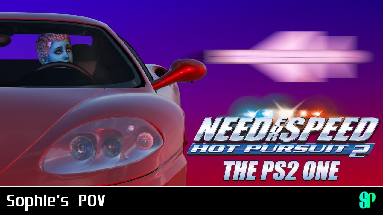 NFS Hot Pursuit 2: The PS2 One | Sophie's POV - YouTube