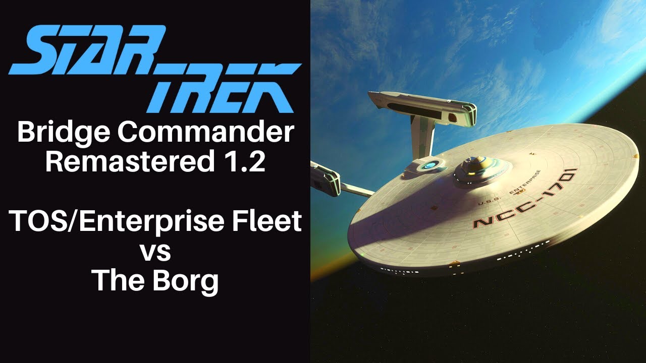 Star Trek: Bridge Commander Remastered | Fleet Battle | TOS/Enterprise ...