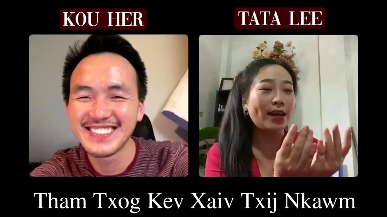 Tham Txog Xaiv Txij Kawm Ntawm Wb Txoj Kev Xav - KOU HER & TATA LEE - YouTube