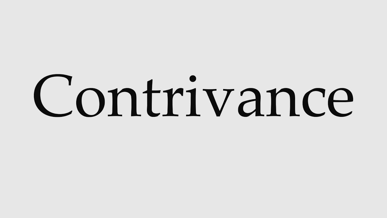How to Pronounce Contrivance - YouTube