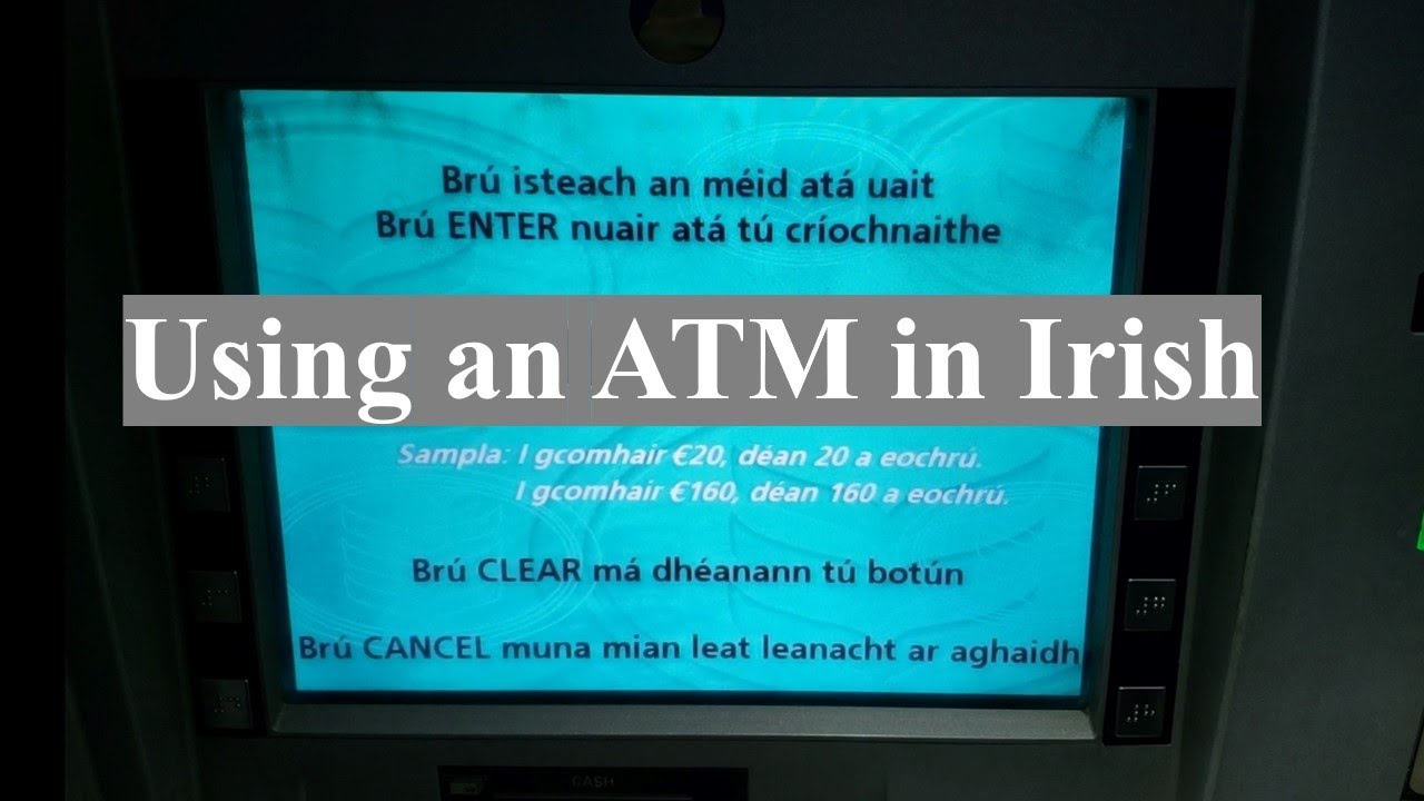 Using an ATM in Irish 🇮🇪 #gaeilge #ireland - YouTube