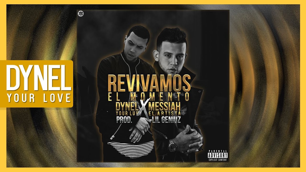 Dynel x Messiah - Revivamos El Momento (Official Audio) | REGGAETON ...