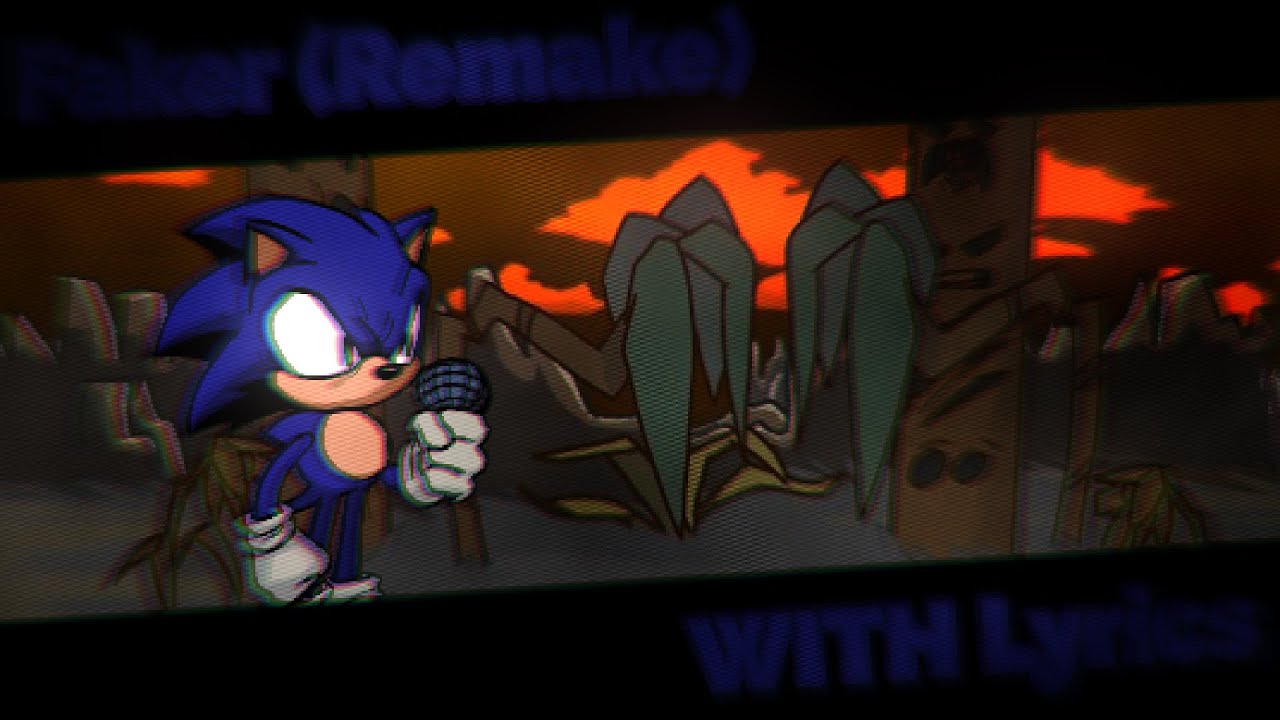 Faker (Remake) WITH Lyrics #fnflyrics #fnf #sonic - YouTube