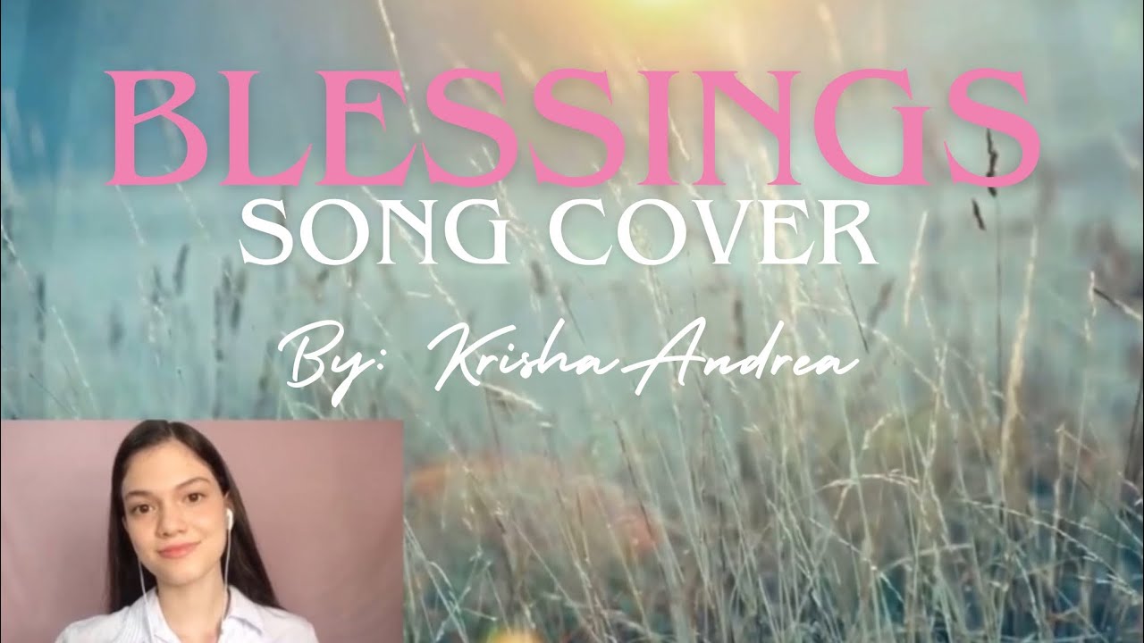 “Blessings” song cover by Krisha Andrea - YouTube