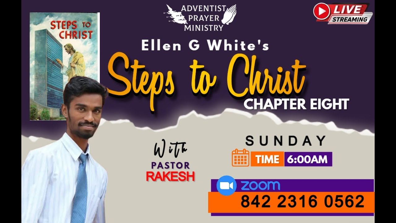 Steps to Christ-Chapter 8-Growing Up Into Christ-Presented by Pr.Rakesh ...
