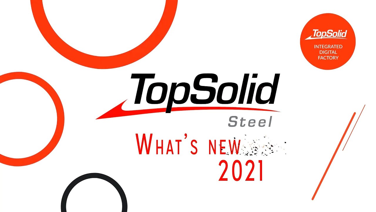 TopSolid'Steel What's New 2021 - 7.15 - YouTube
