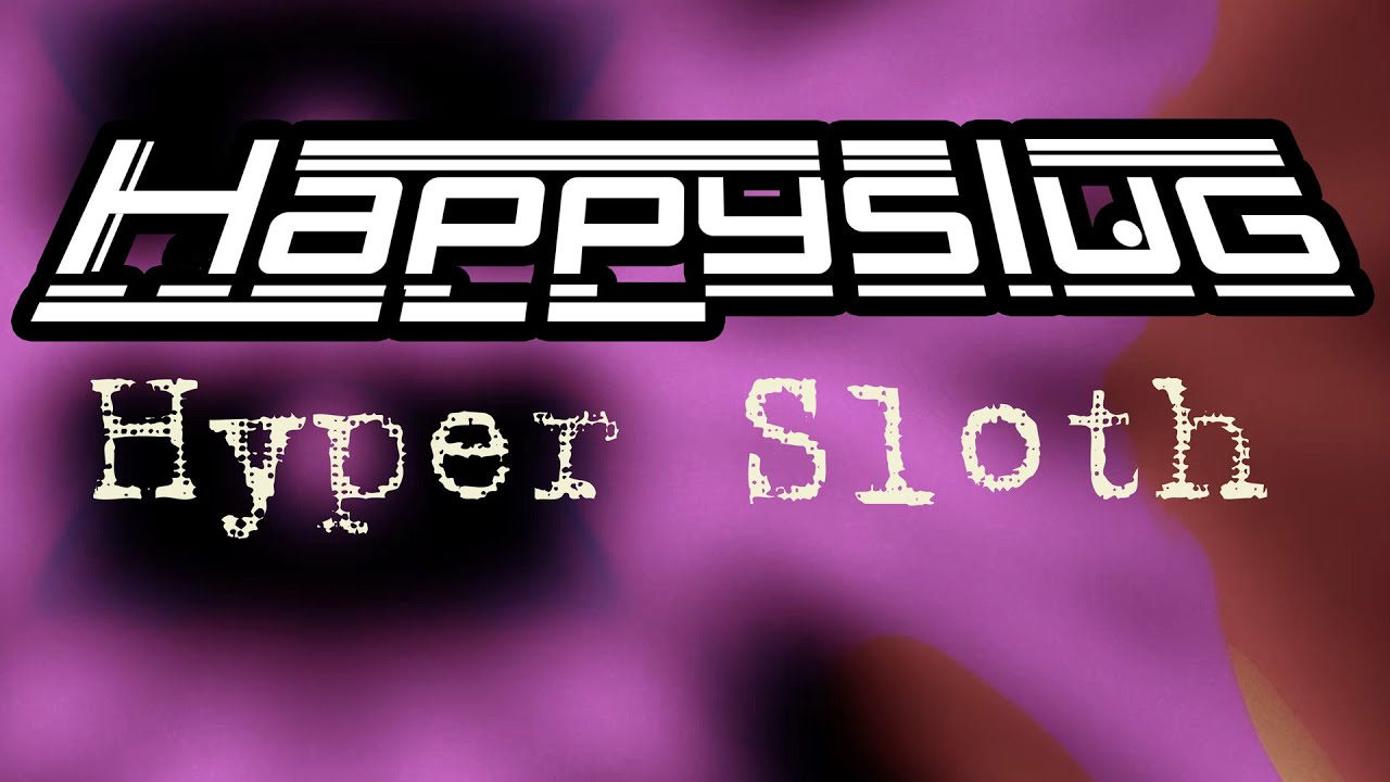 Happyslug - Hyper Sloth - Drum and Bass inspired Psuedo-Classical Psy ...
