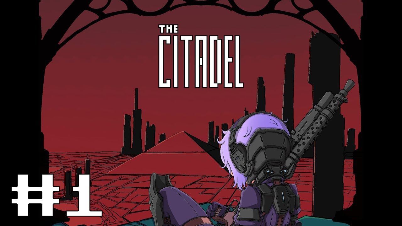 The Citadel Первый взгляд - YouTube