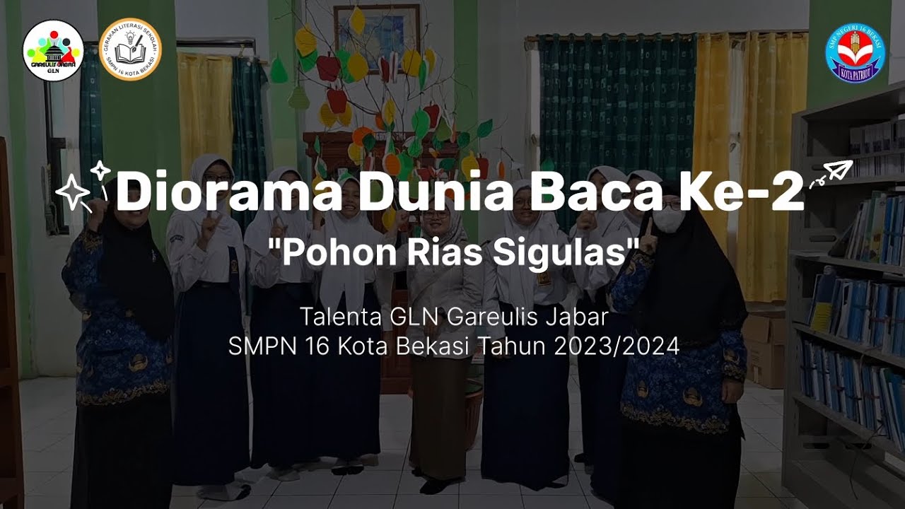 DIORAMA DUNIA BACA TALENTA GLN GAREULIS JABAR SMPN 16 KOTA BEKASI 2023/ ...