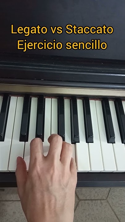 PIANO Ejercicio sencillo 🎹😃Staccato vs Legato😉 #piano #pianolessons ...