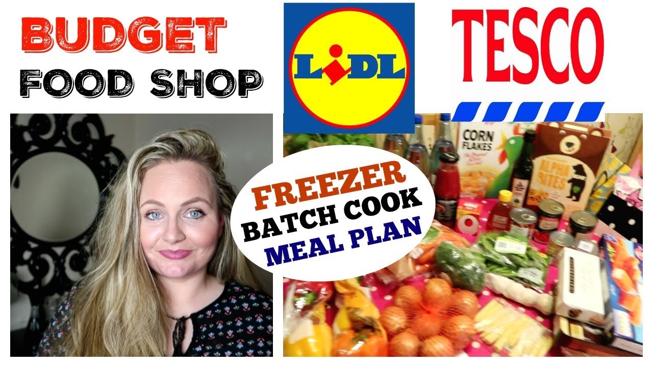 LARGE FAMILY FOOD SHOP / BUDGET LIDL & TESCO HAUL / FREEZER BATCH COOK ...