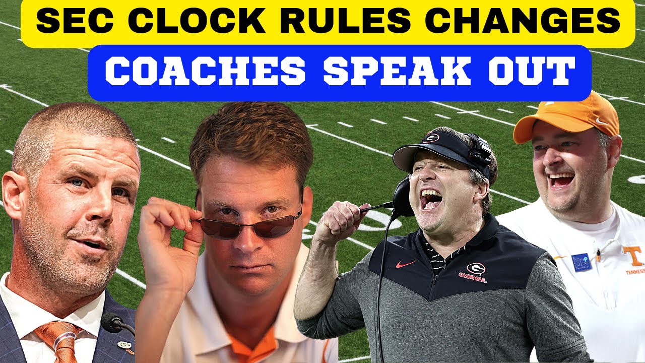 SEC CLOCK RULES CHANGES, COACHES SPEAK OUT, TENNESSEE FOOTBALL ...