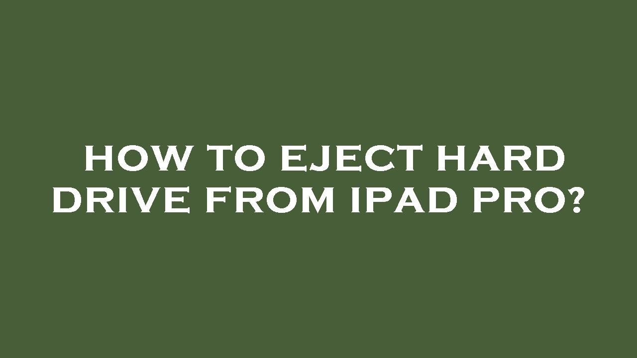 How To Eject Hard Drive From Ipad Pro YouTube how-to-eject-hard-drive-from-ipad-pro-youtube