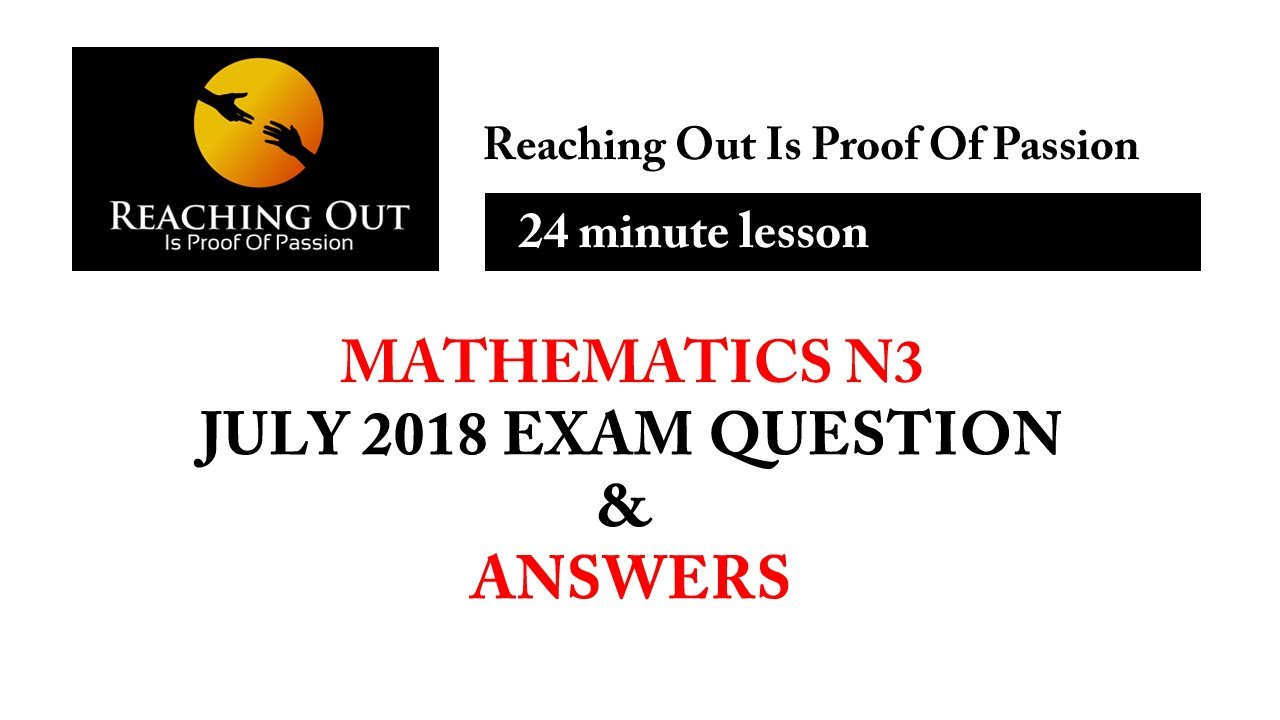Mathematics N3 July 2018 Exam Question paper and Answers - YouTube