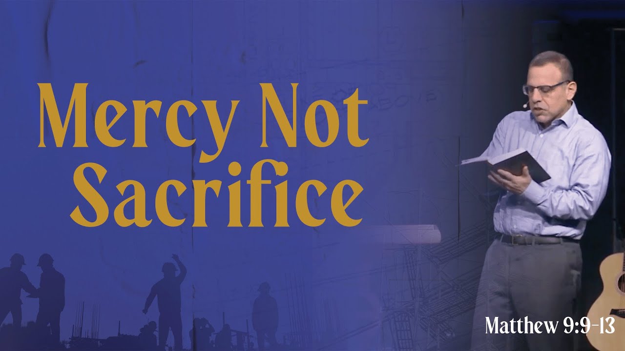 Matthew | Mercy Not Sacrifice - YouTube