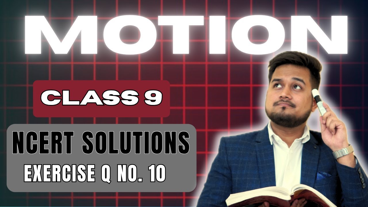 Motion | NCERT Solutions | Exercise Qn 10 | CBSE Class 9 | #jaisir # ...