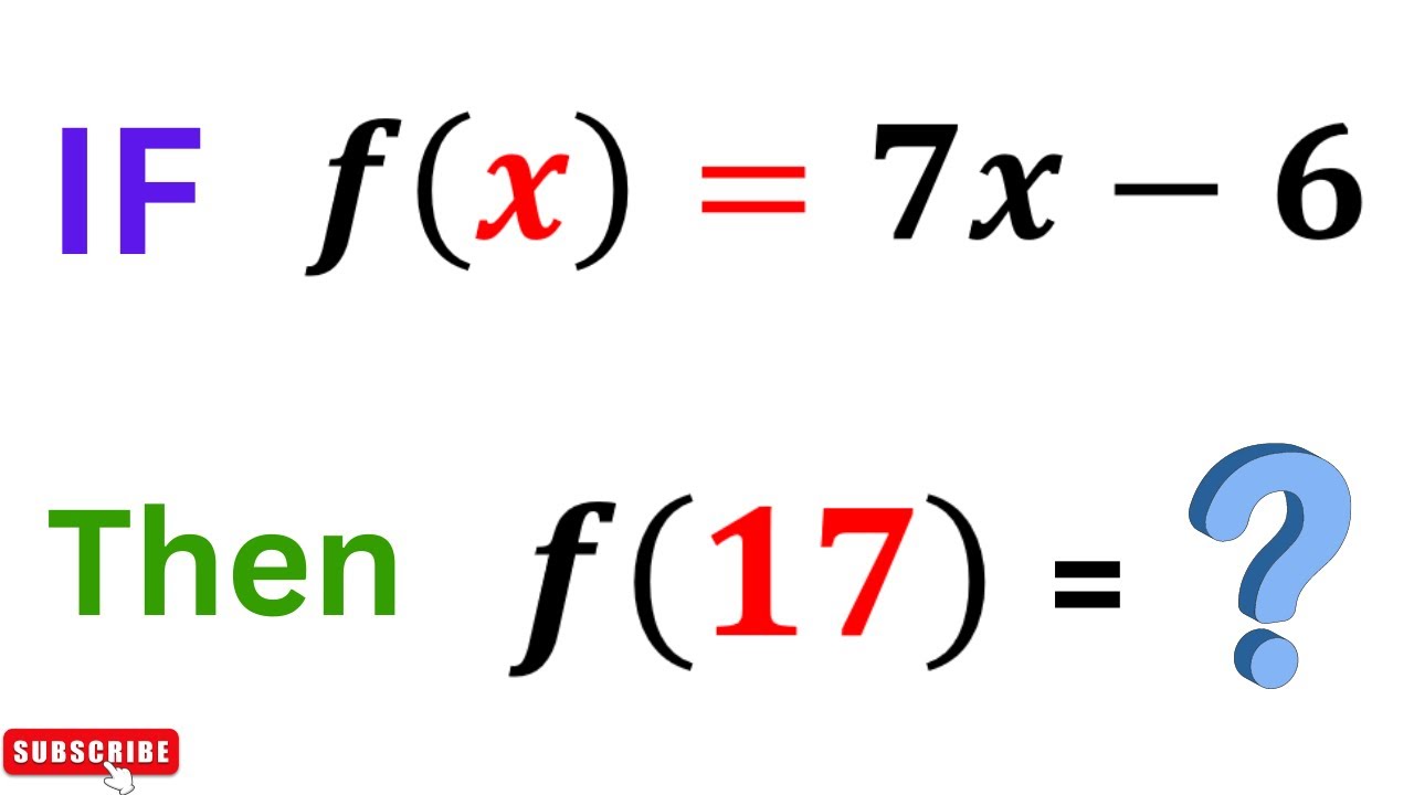 If F x 7x 6 Solve For F x If F 17 Find F 17 If F x 7x 6 YouTube