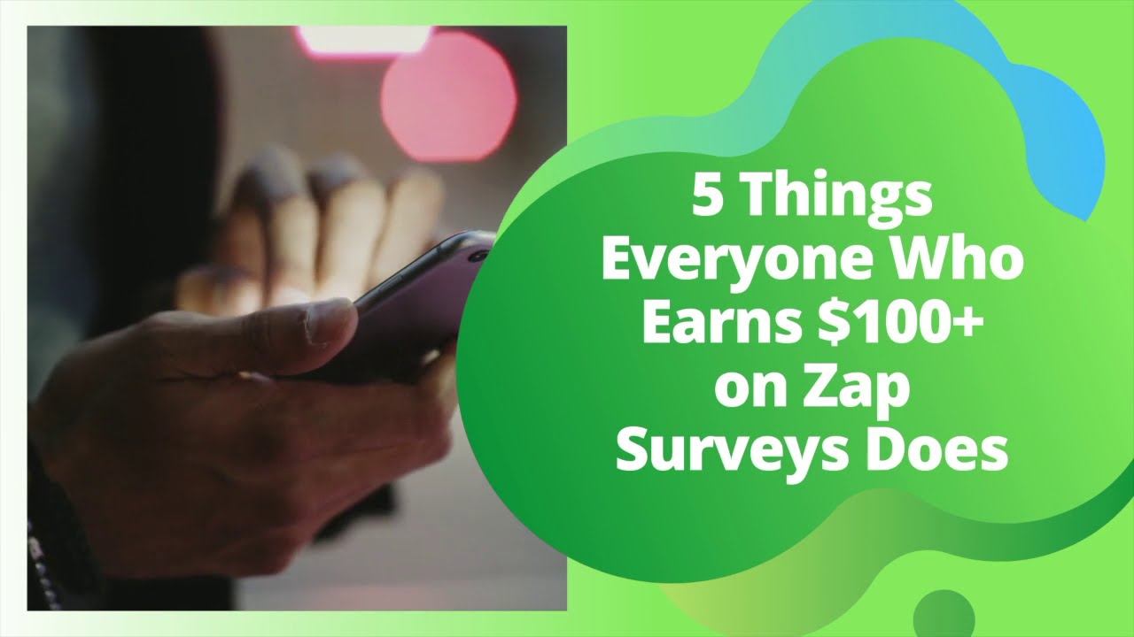 Things Every Zap Surveys Member That Earns $100+ Does!!! - YouTube
