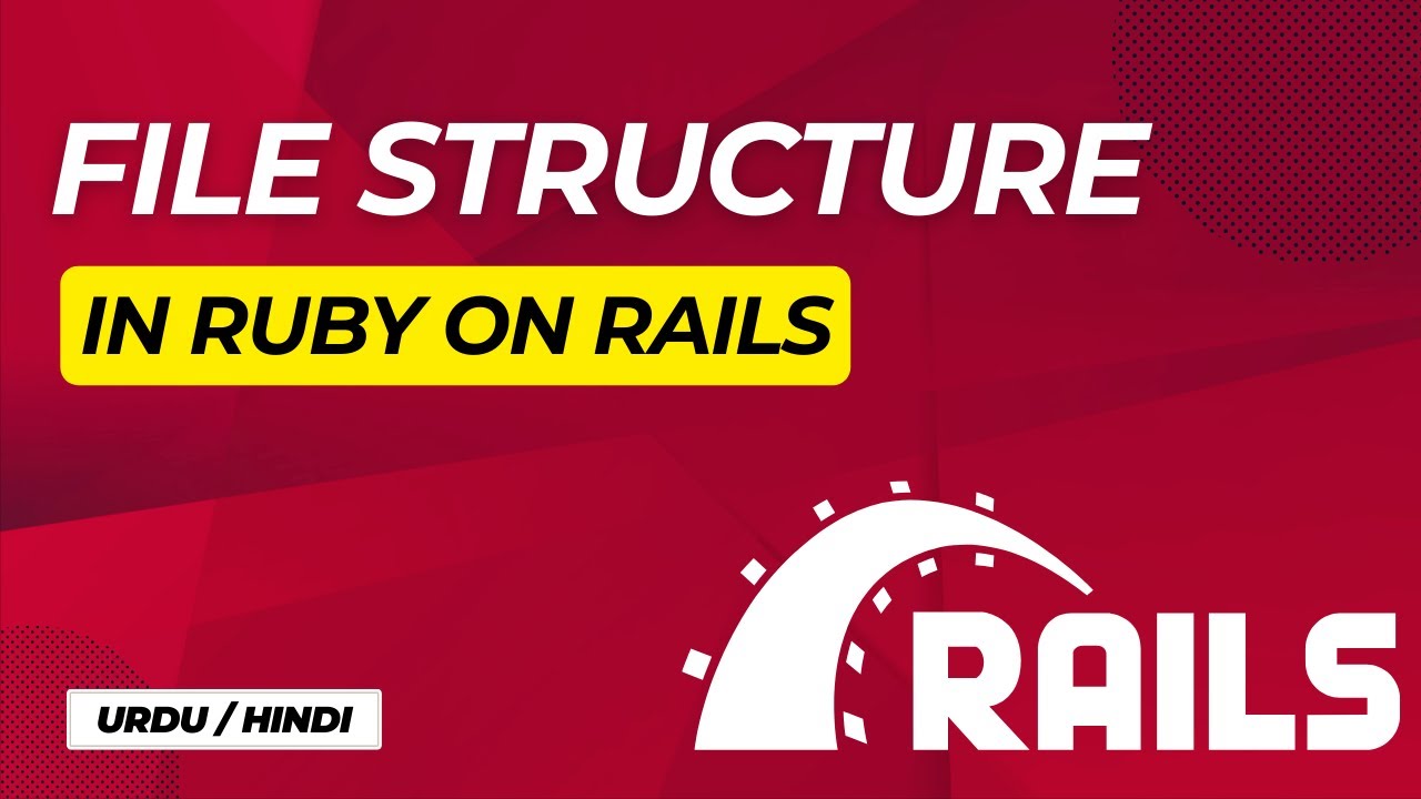 Rails File Structure | How we can create rails project? | Urdu / Hindi ...