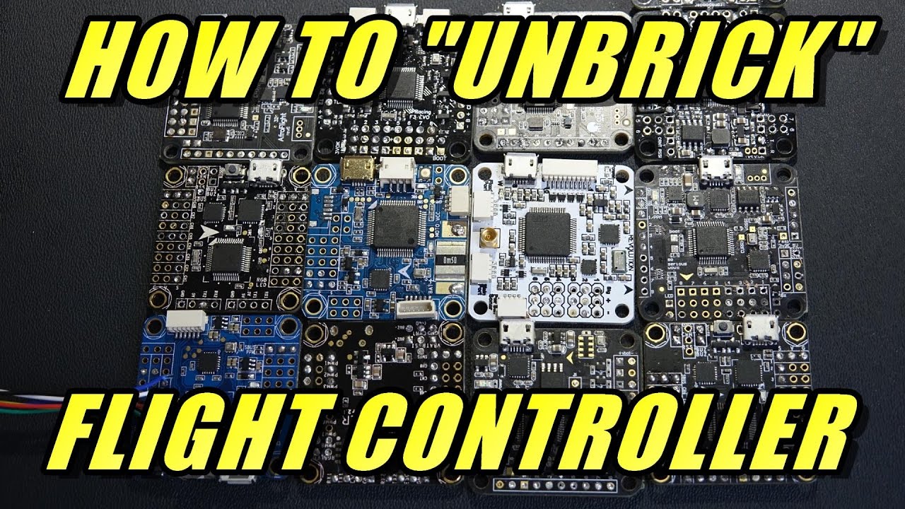 How To "Unbrick" Flight Controller (both ways) - YouTube