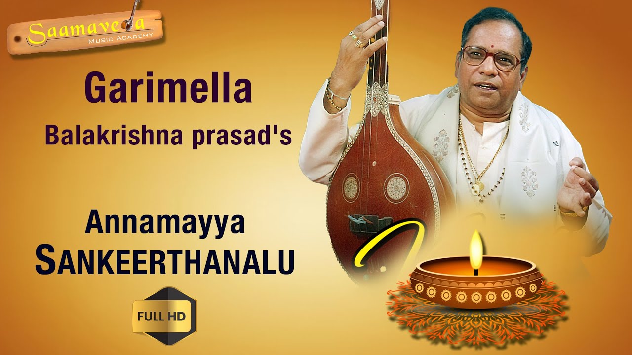 Annamayya Sankeerthanalu | A Tribute to Sri Garimella Balakrishna ...