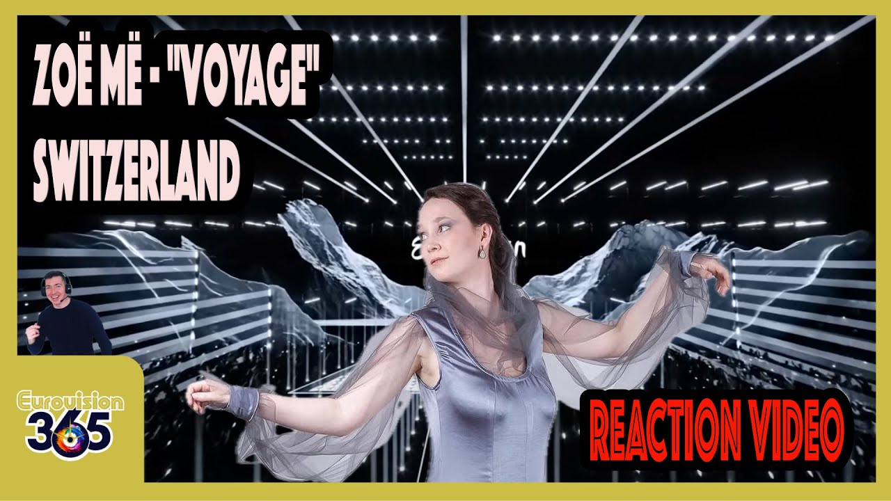 I React to Zoë Më - Voyage - Eurovision 2025 Switzerland - YouTube
