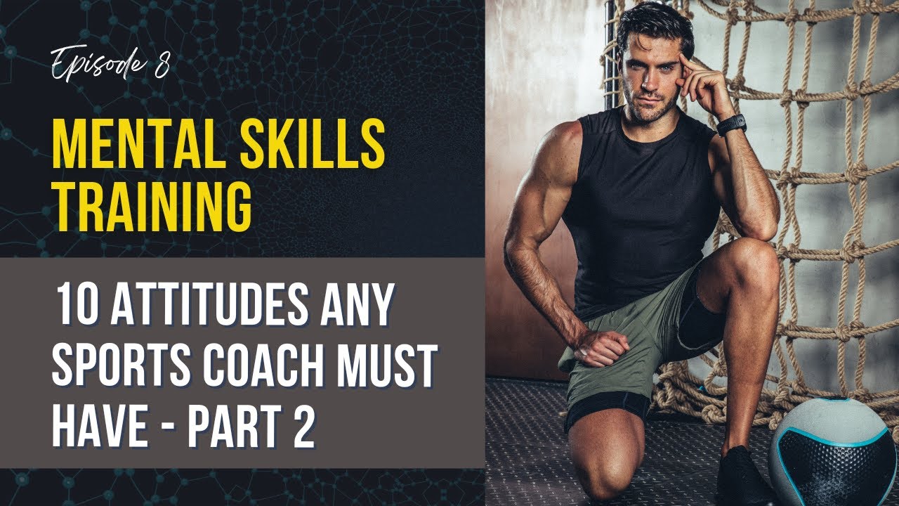 8. Attitudes any Sports Coach Should Have | Part 2 - YouTube